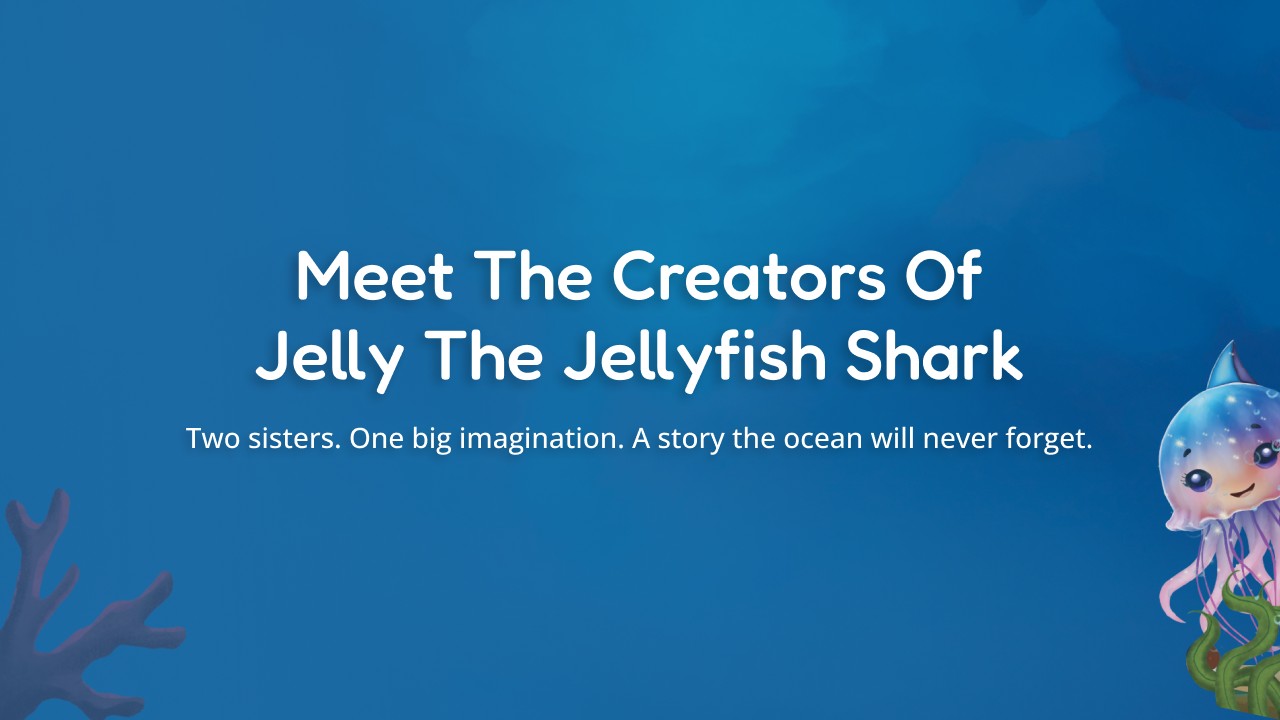 Meet the Creators of Jelly – Savannah & Delilah - The JellyFish Shark